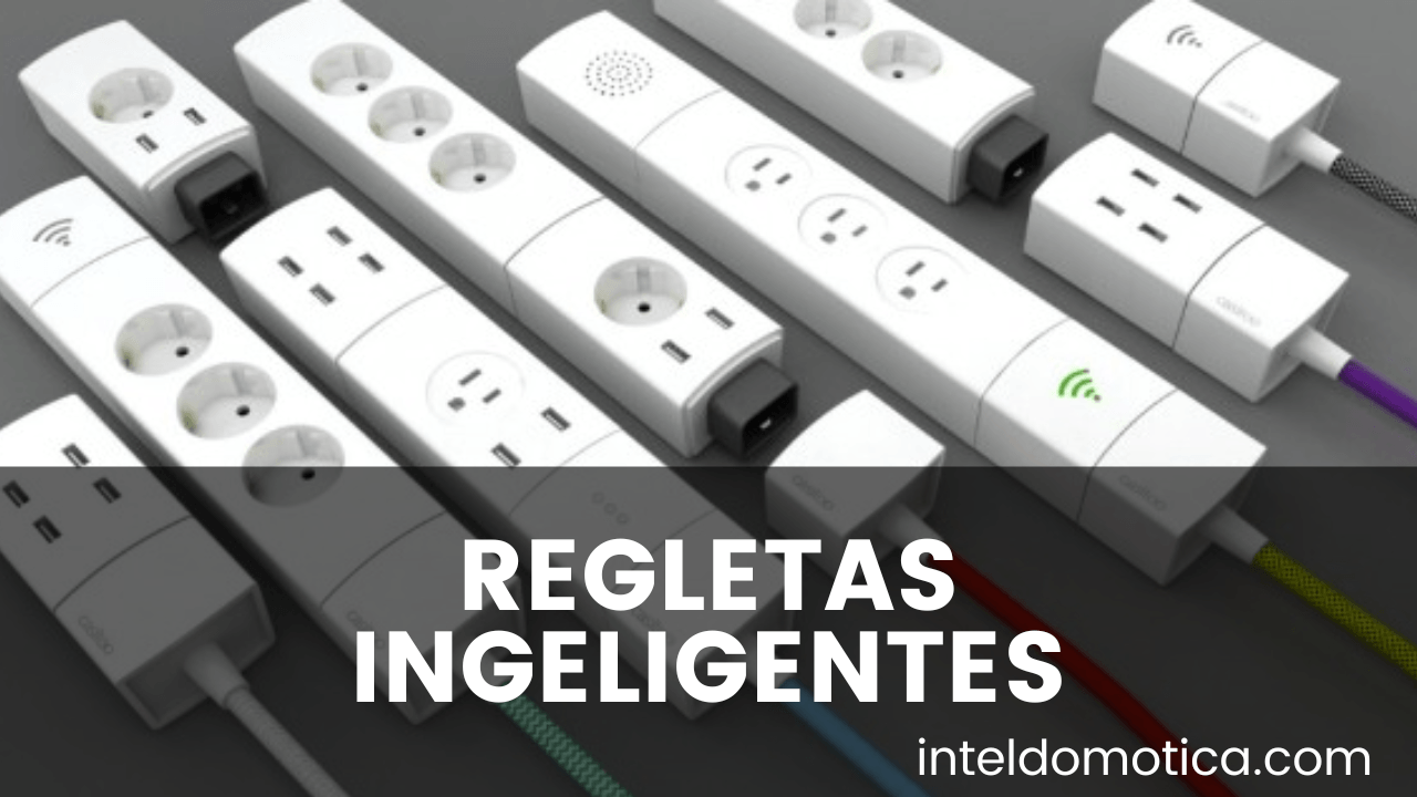 Regletas inteligentes | Inteldomotica